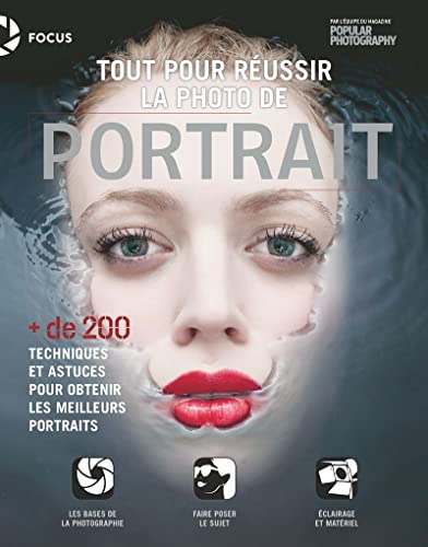 Tout pour réussir la photo de portrait : + de 200 techniques et astuces ...
