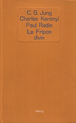 Le fripon divin : un mythe indien, par c. g. jung, charles kerényi ...