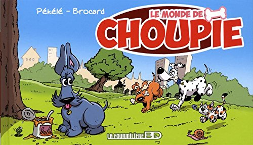 Le monde de choupie. vol. 1 de Pékélé, Philippe Brocard | Recyclivre