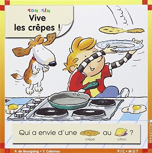Tom et tim. vol. 2000. vive les crêpes ! de Pascale De Bourgoing, Yves ...