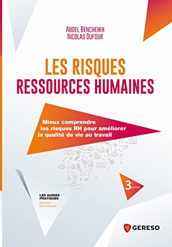 Les risques ressources humaines : mieux comprendre les risques rh pour améliorer la qualité de ...