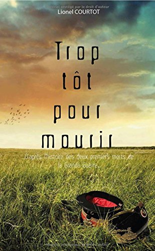 Trop tôt pour mourir de Lionel Courtot | Recyclivre