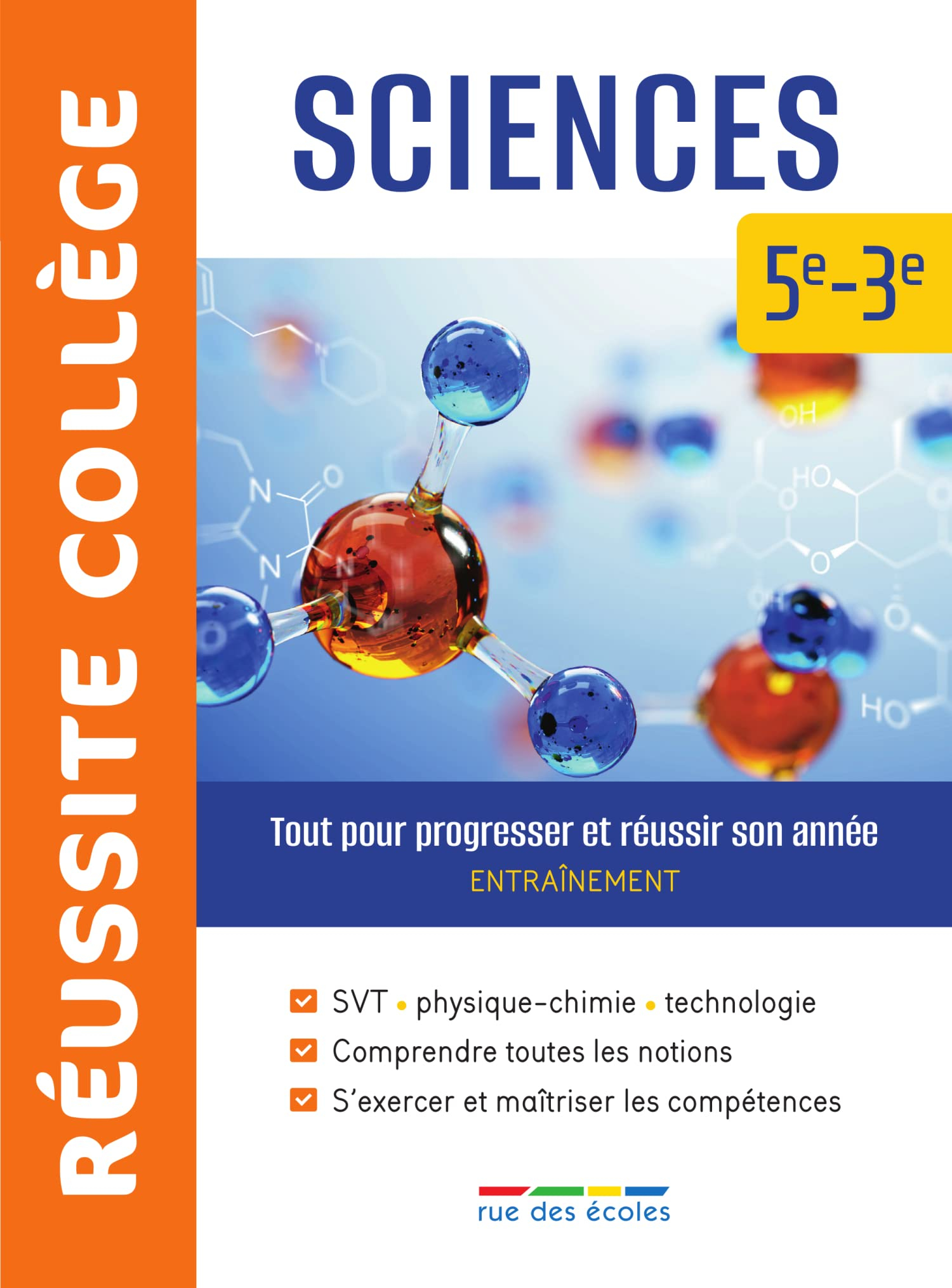 Sciences 5e-3e : tout pour progresser et réussir son année ...