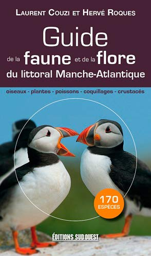 Guide de la faune et de la flore du littoral manche-atlantique de Laurent Couzi, Hervé Roques ...