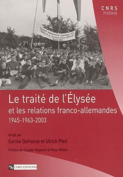 Le traité de l'elysée et les relations franco-allemandes : 1945-1963 ...