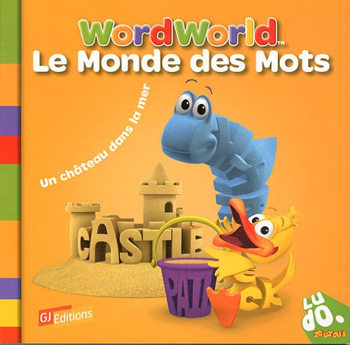 Le monde des mots. vol. 7. un château dans la mer. word world. vol. 7 ...