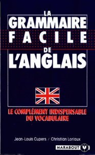 La grammaire facile de l'anglais de Jean-Louis Cupers, Christian ...