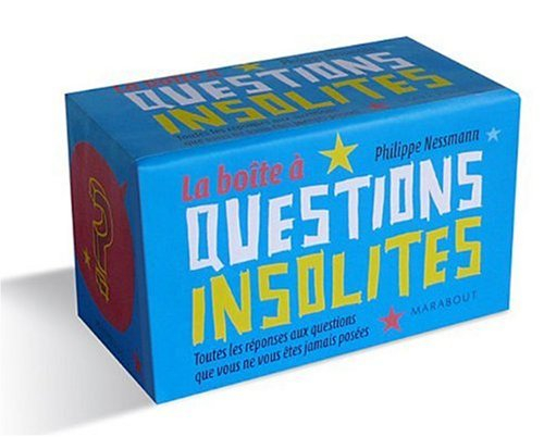 La boîte à questions insolites : toutes les réponses aux questions que ...
