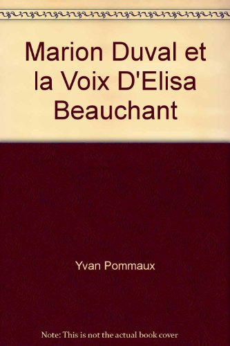 Marion duval, tome 2 : marion duval et la voix d'elisa beauchant de ...