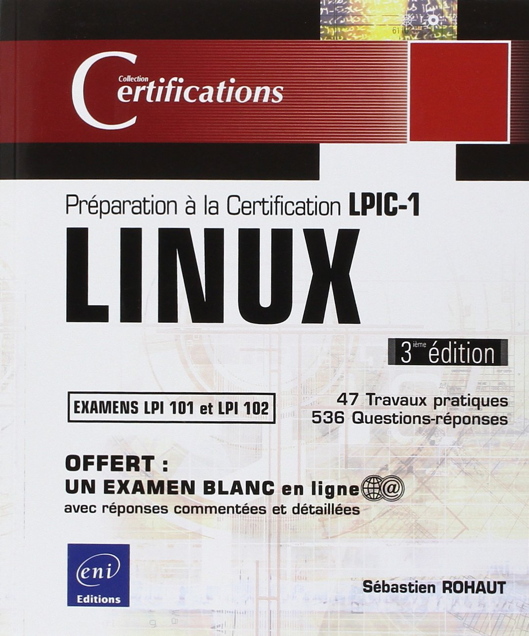Linux : préparation à la certification lpic-1 : examens lpi 101 et lpi 102 de Sébastien Rohaut ...