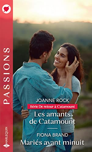 Les amants de catamount : de retour à catamount. mariés avant minuit de Joanne Rock, Fiona Brand ...