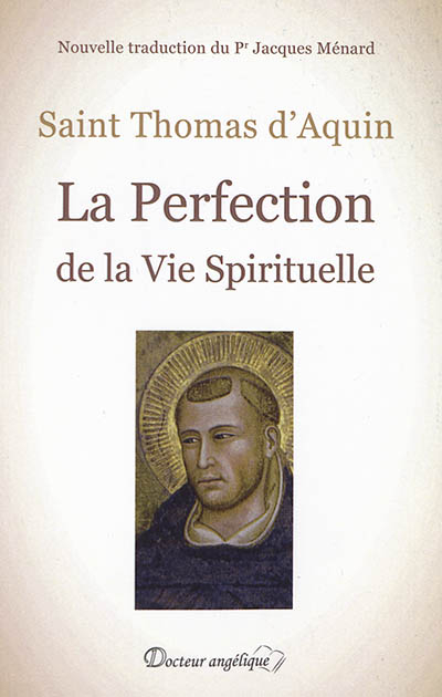 La perfection de la vie spirituelle de Thomas D'aquin | Recyclivre