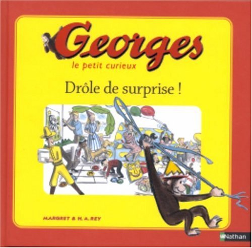 Georges le petit curieux. vol. 2004. drôle de surprise de Margret Rey ...