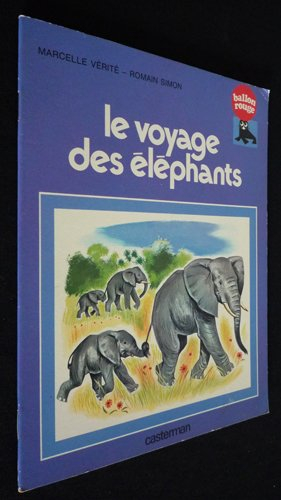 Le voyage des éléphants de Marcelle Vérité, Romain Simon | Recyclivre