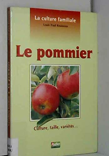 Le pommier : culture, taille, variétés de Louis Paul Rousseau | Recyclivre