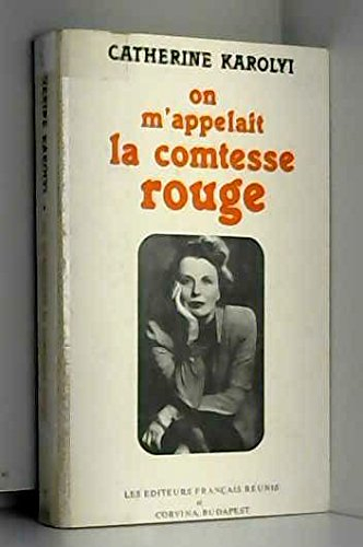 On m'appelait la comtesse rouge de Catherine Andrassy Karolyi | Recyclivre