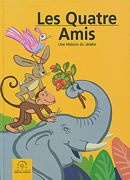 Les quatre amis : une histoire du jataka de Tulku Gonsar | Recyclivre