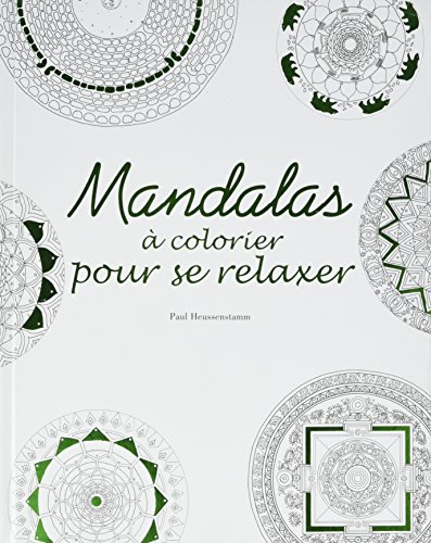 Mandalas à colorier pour se relaxer de Paul Heussenstamm | Recyclivre