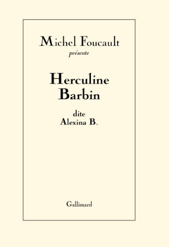 Herculine barbin dite alexina b.. un scandale au couvent de Abel Barbin ...