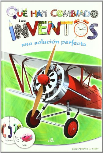 Que han cambiado los inventos / what inventions have changed: una ...