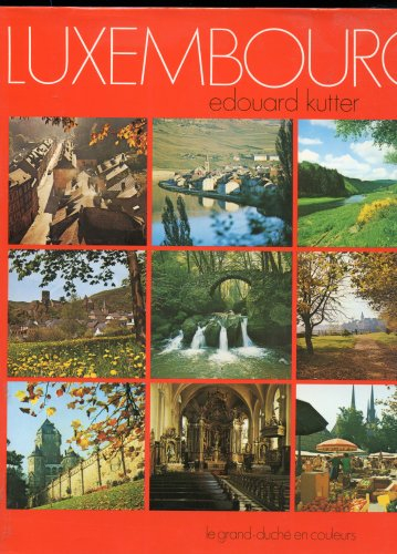 Edouard kutter: luxembourg: le grand duché en couleurs de ... | Recyclivre