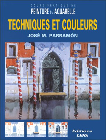 Techniques et couleurs de José María Parramón | Recyclivre