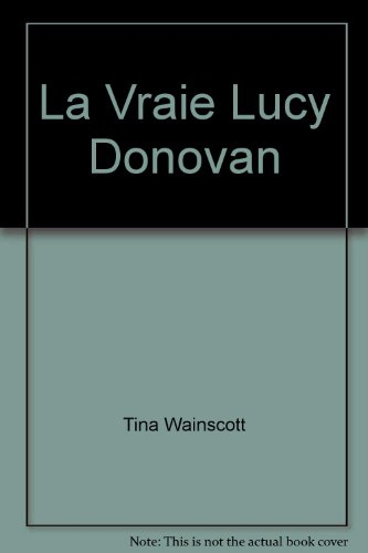 La vraie lucy donovan de Tina Wainscott | Recyclivre